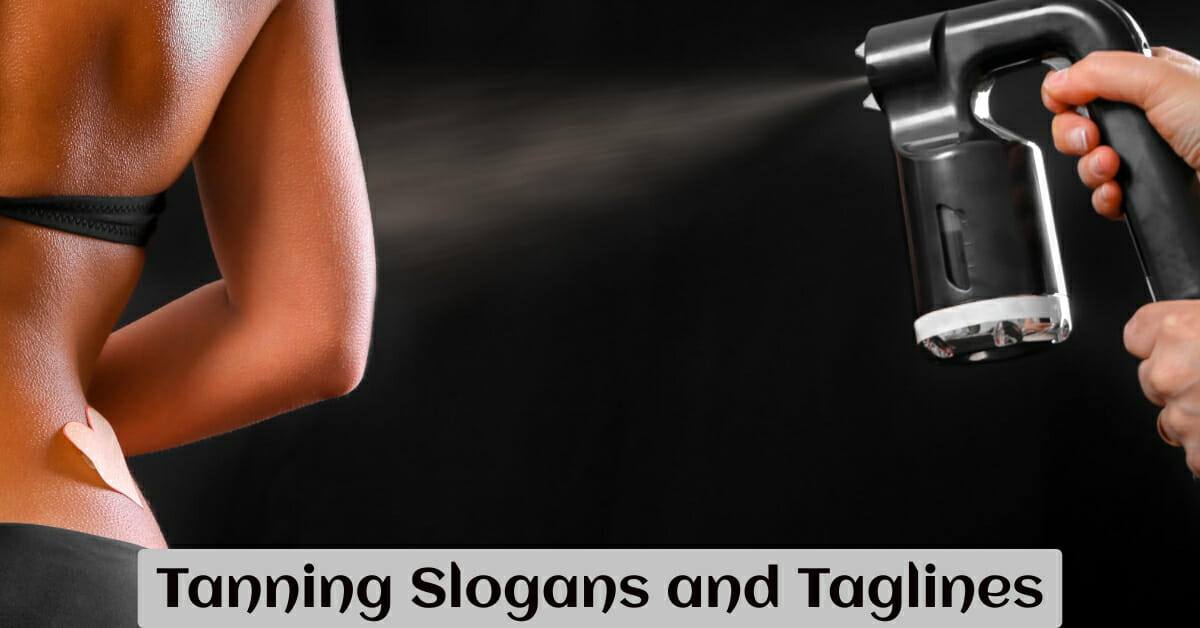 250 Funny Tanning Slogans And Taglines For Your Salon